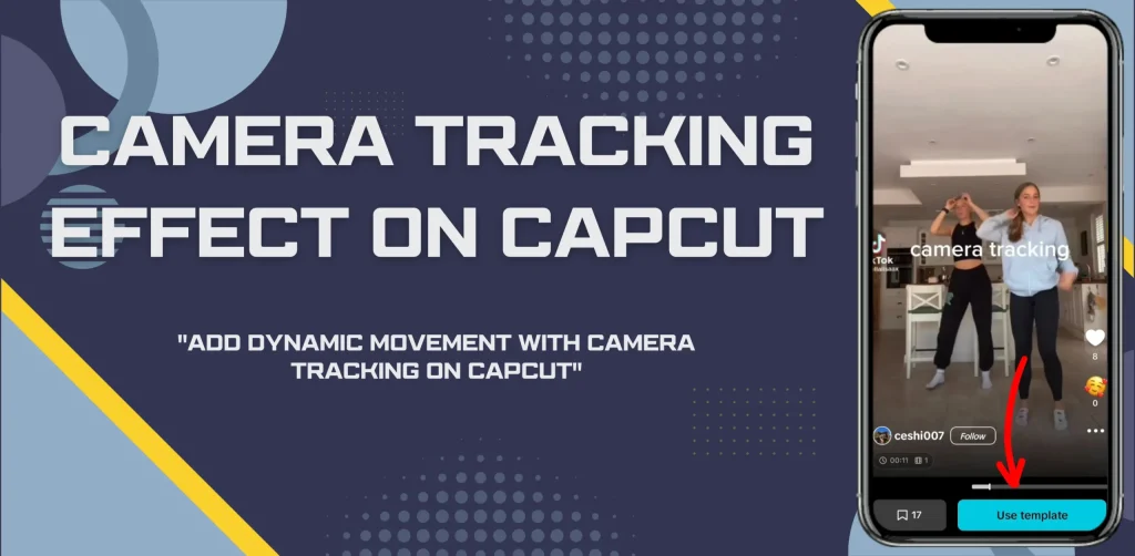 Mastering Camera Tracking In CapCut: A Complete Guide (November 2025)